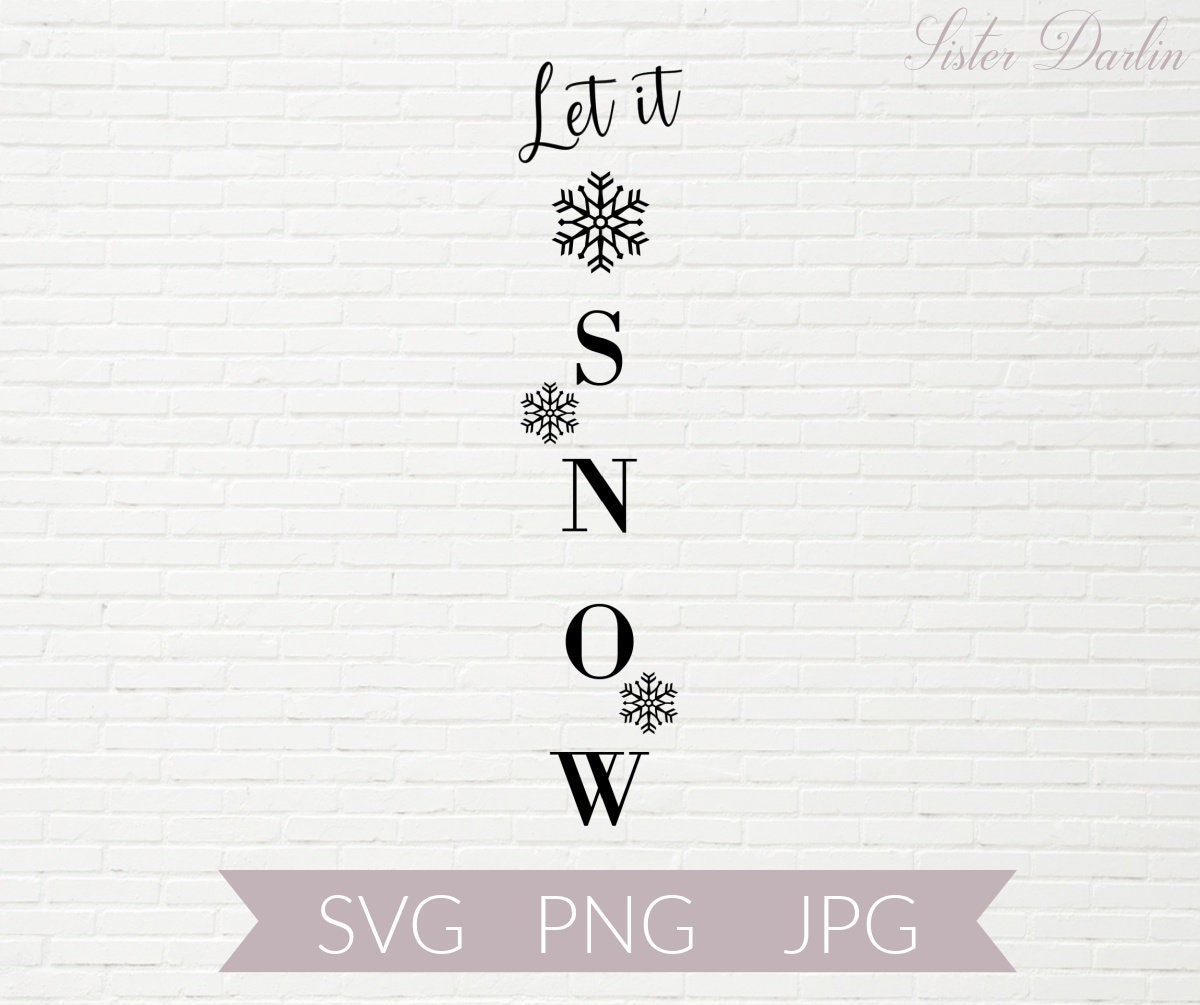 Winter Sign SVG | Vertical Holiday Sign for Porch | Let It Snow Sign ...