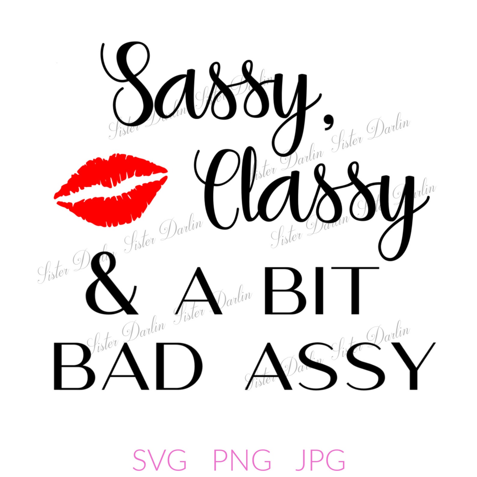 Sassy Classy Quote SVG | Sassy SVG | Girly SVG | Sassy Quote Cricut Cut ...