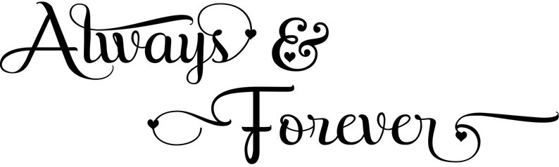Always and Forever Decal / Always and Forever Sticker / Always - Etsy