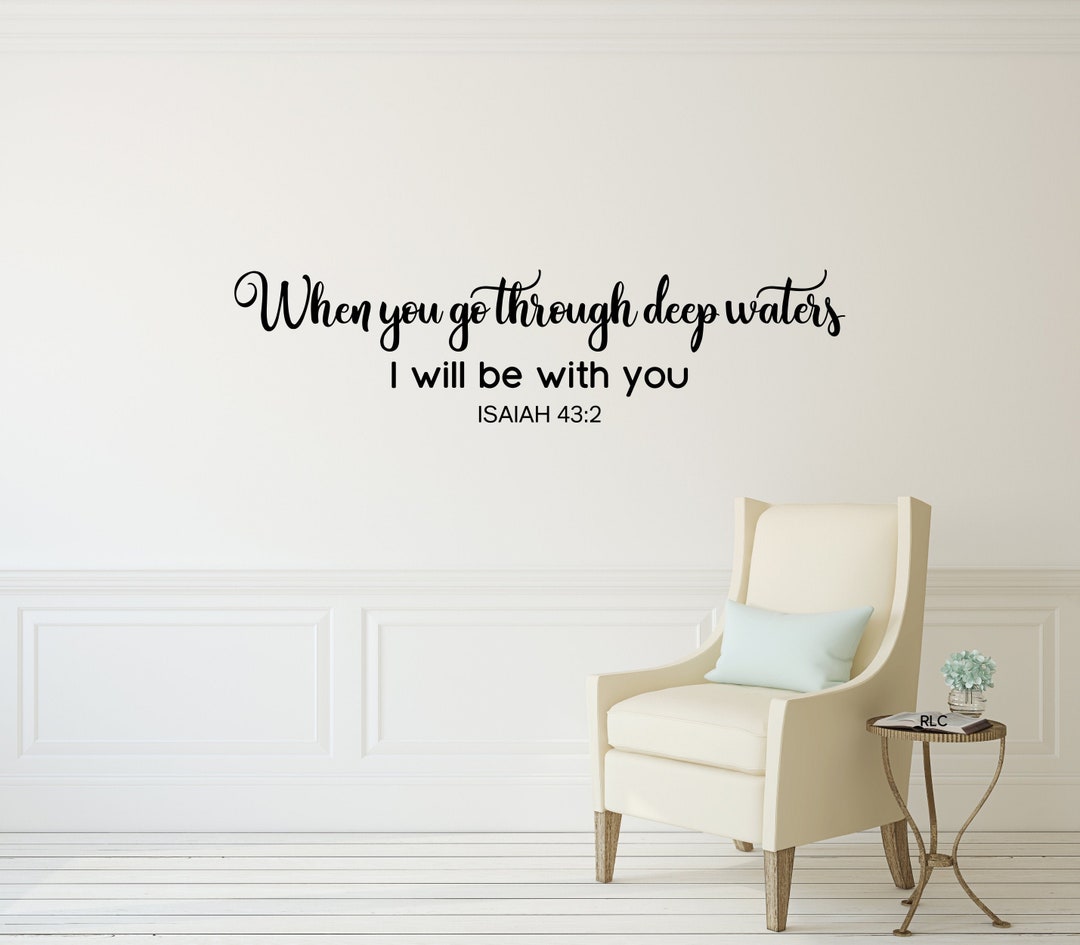 Bible Quote Decals / When You Go Through Deep Waters I Will Be With You ...