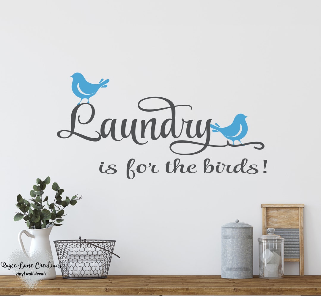 Laundry Room Decals, Laundry is for the Birds, Laundry Wall Decal ...