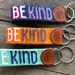 Be Kind Key Chain / Be Kind Key Fob / Be Kind Keychain / Be Kind ...