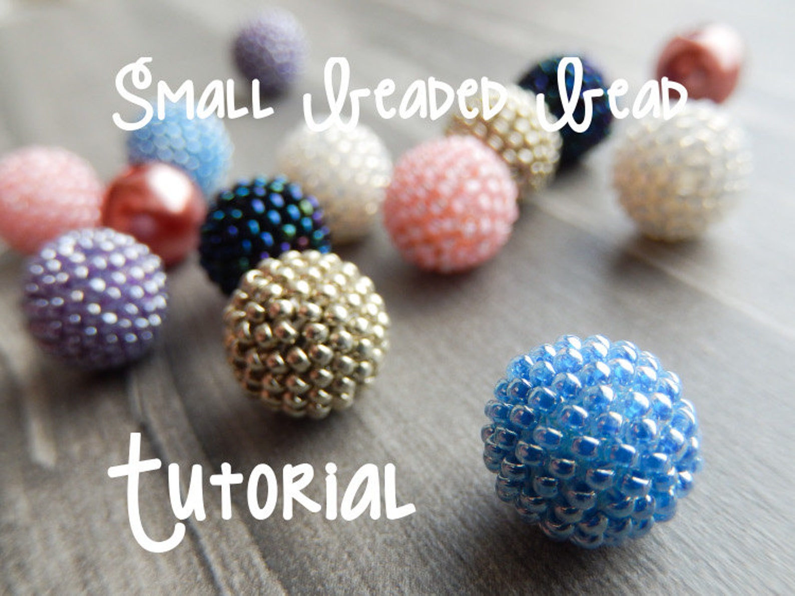 Small Beaded Bead Tutorial - Updated to Include Larger Beads and ...