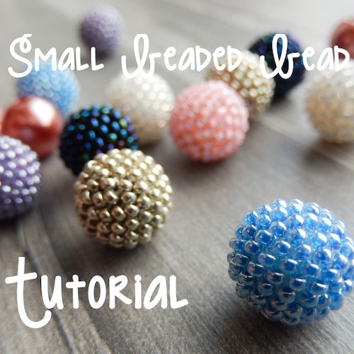 Small Beaded Bead Tutorial Updated to Include Larger Beads - Etsy