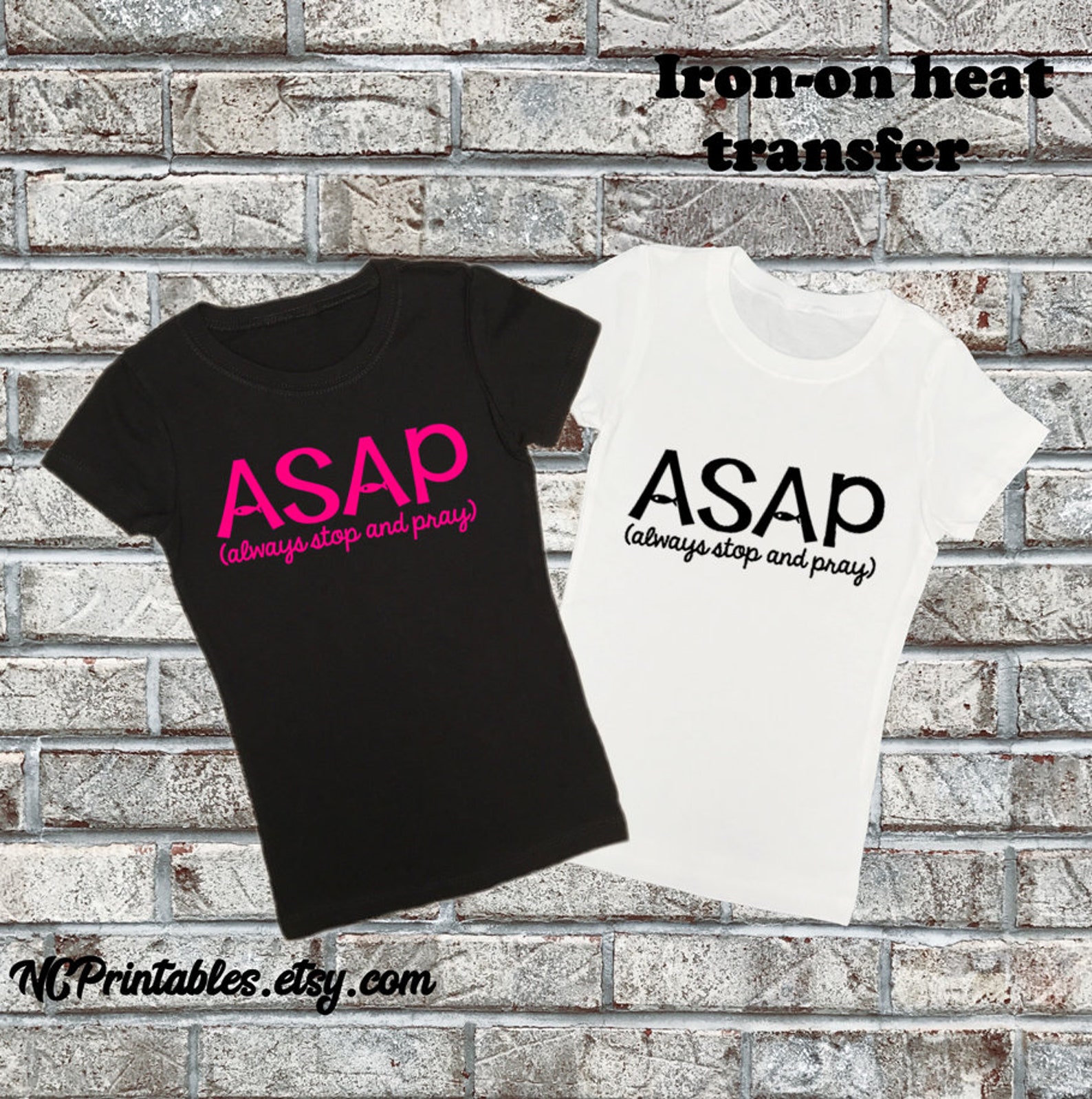 Christian ASAP Always Stop and Pray Fabric Heat Transfer Iron | Etsy