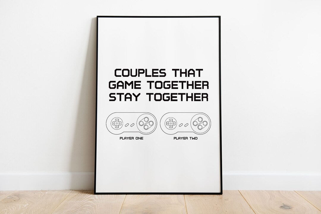 Printable Quote - Couples That Game Together Stay Together - Gaming ...