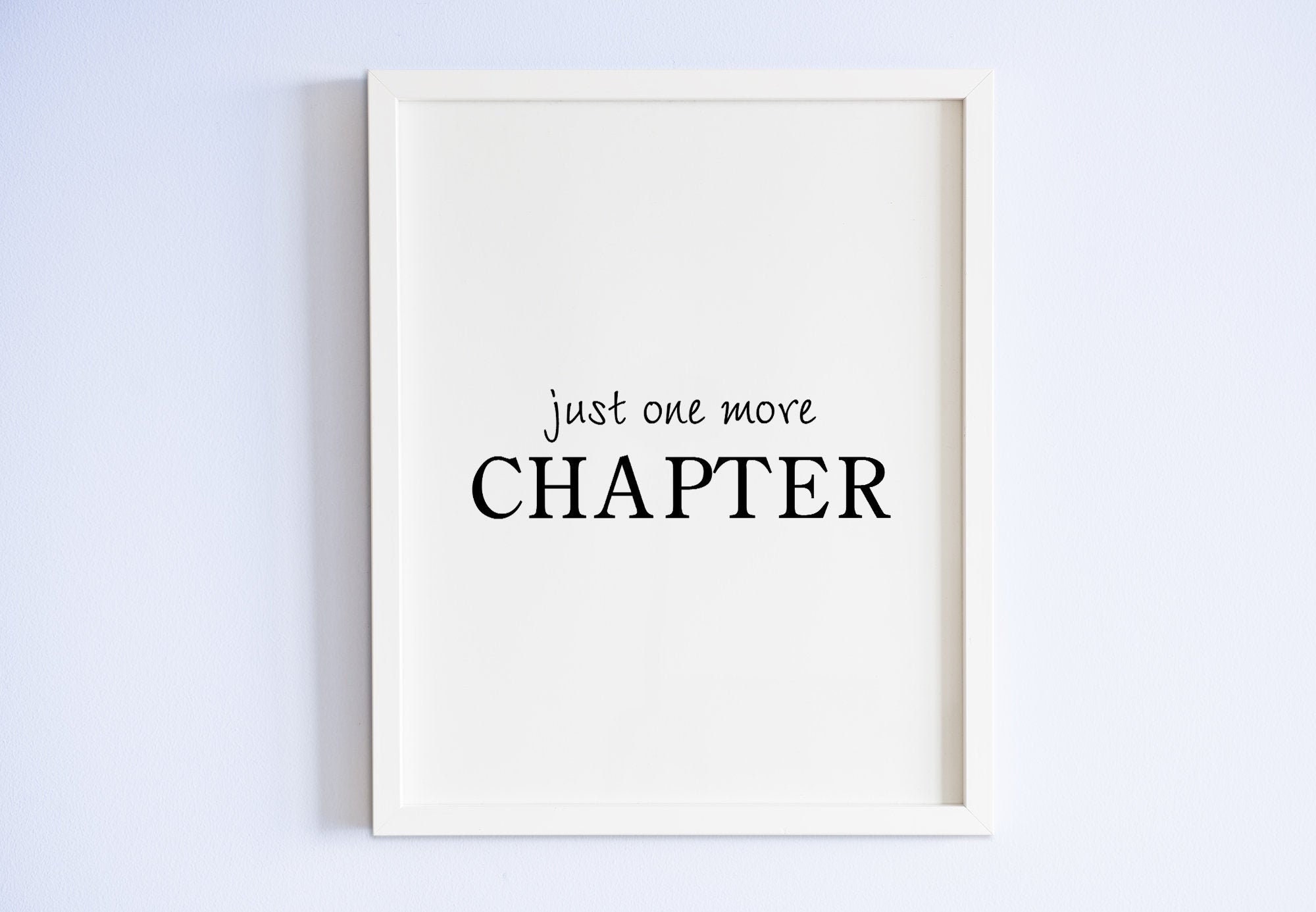 Printable Book Quote Just One More Chapter Print Bookish - Etsy