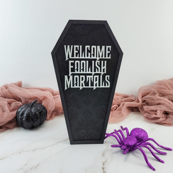 Ghost Host, Welcome Foolish Mortals, Haunted Mansion, Coffin Sign ...