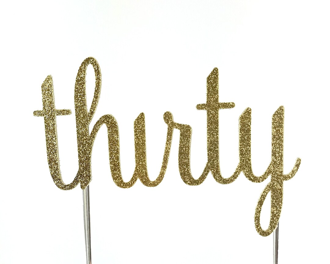 Cake Topper : Thirty - 30 - Gold Glitter - Etsy