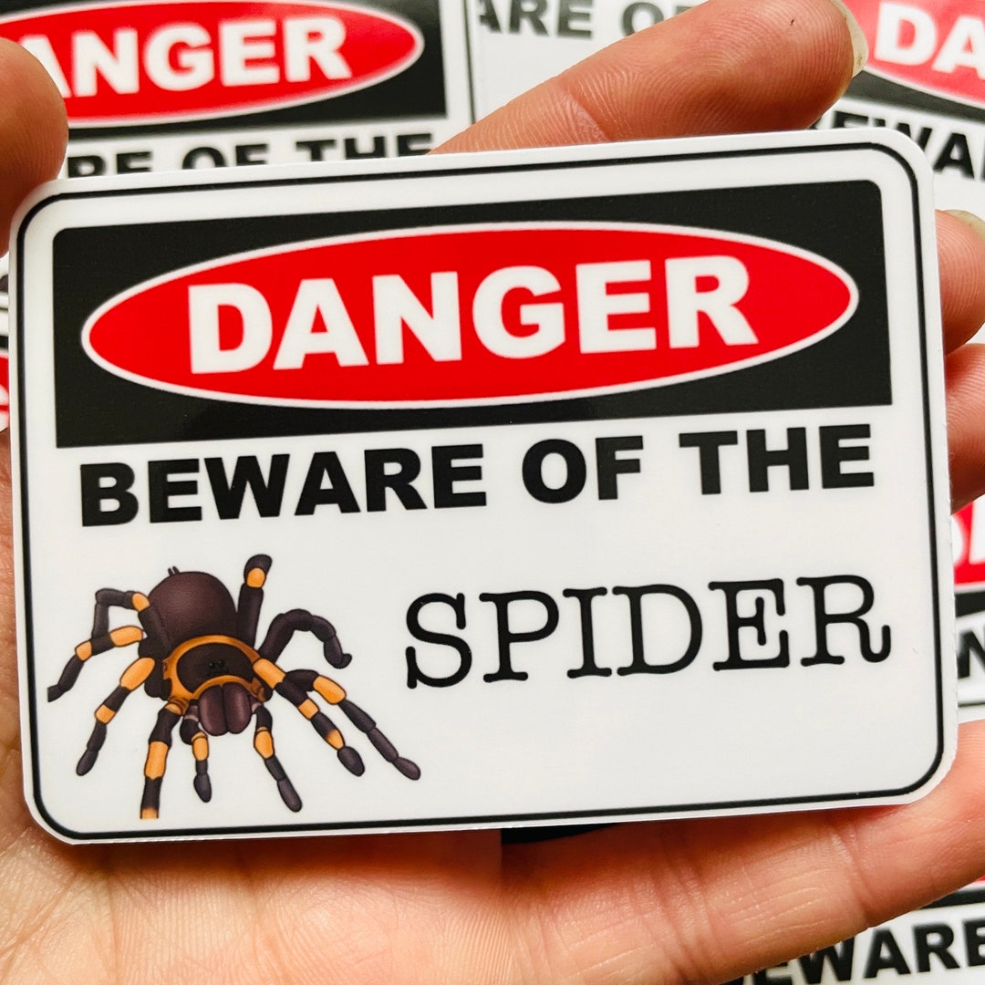 Danger Beware of the Spider / Tarantula - Vinyl Waterproof Sticker ...