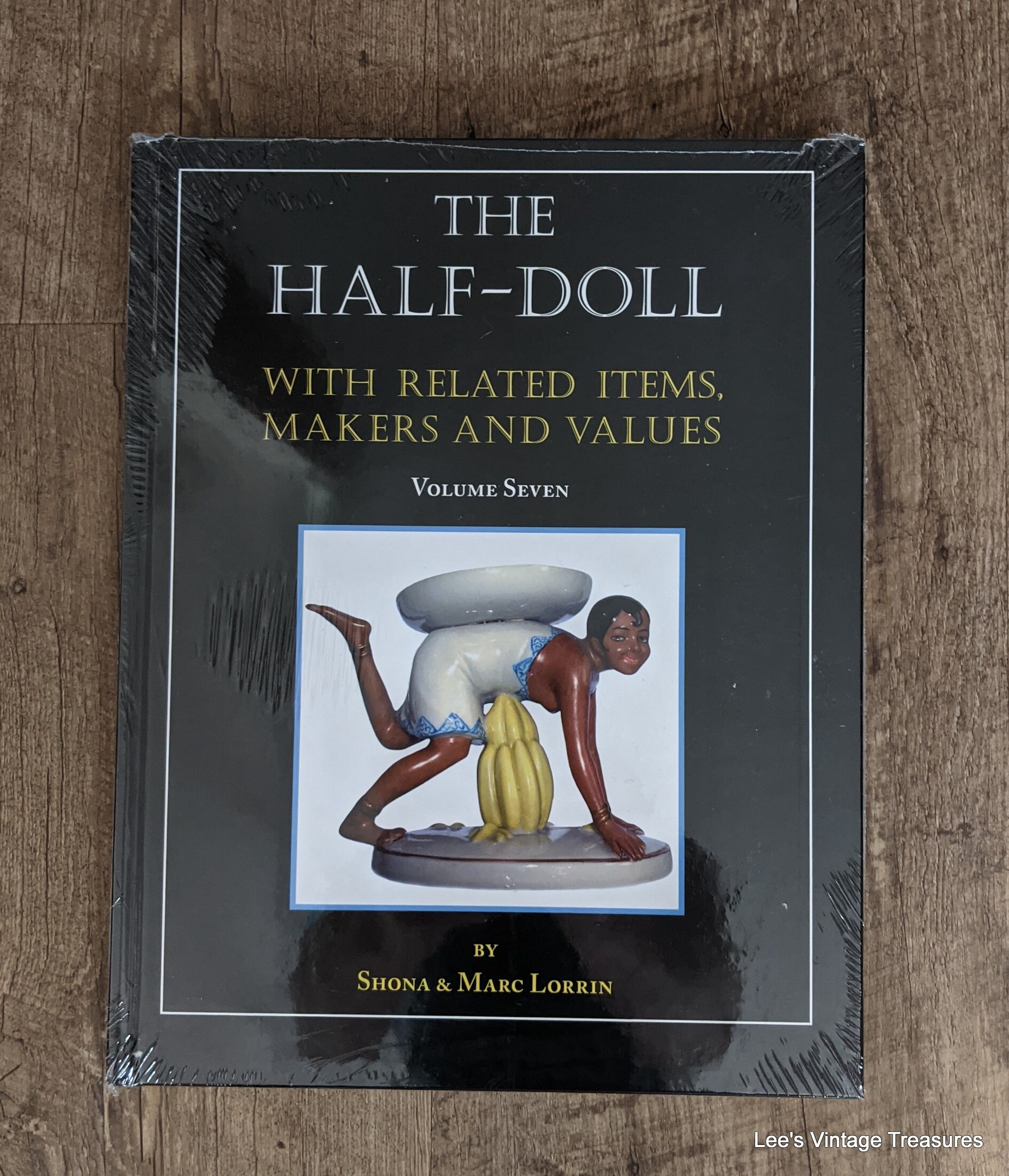 The Half-doll With Related Items, Makers & Values Book VOLUME 7 by ...