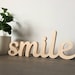Wooden Rustic 'smile' Sign Positive Wood Word Smile UNPAINTED, Plain ...