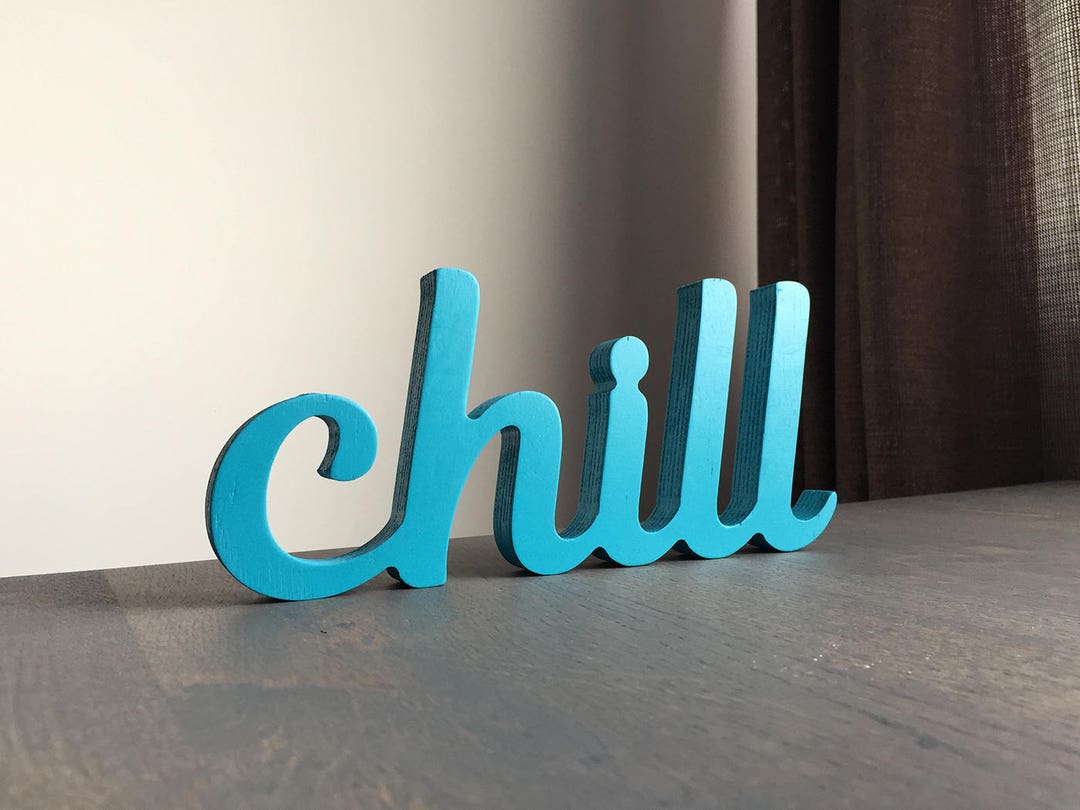 Turquoise Blue Chill Sign, Script Wooden Letters Freestanding, Wood Cut ...