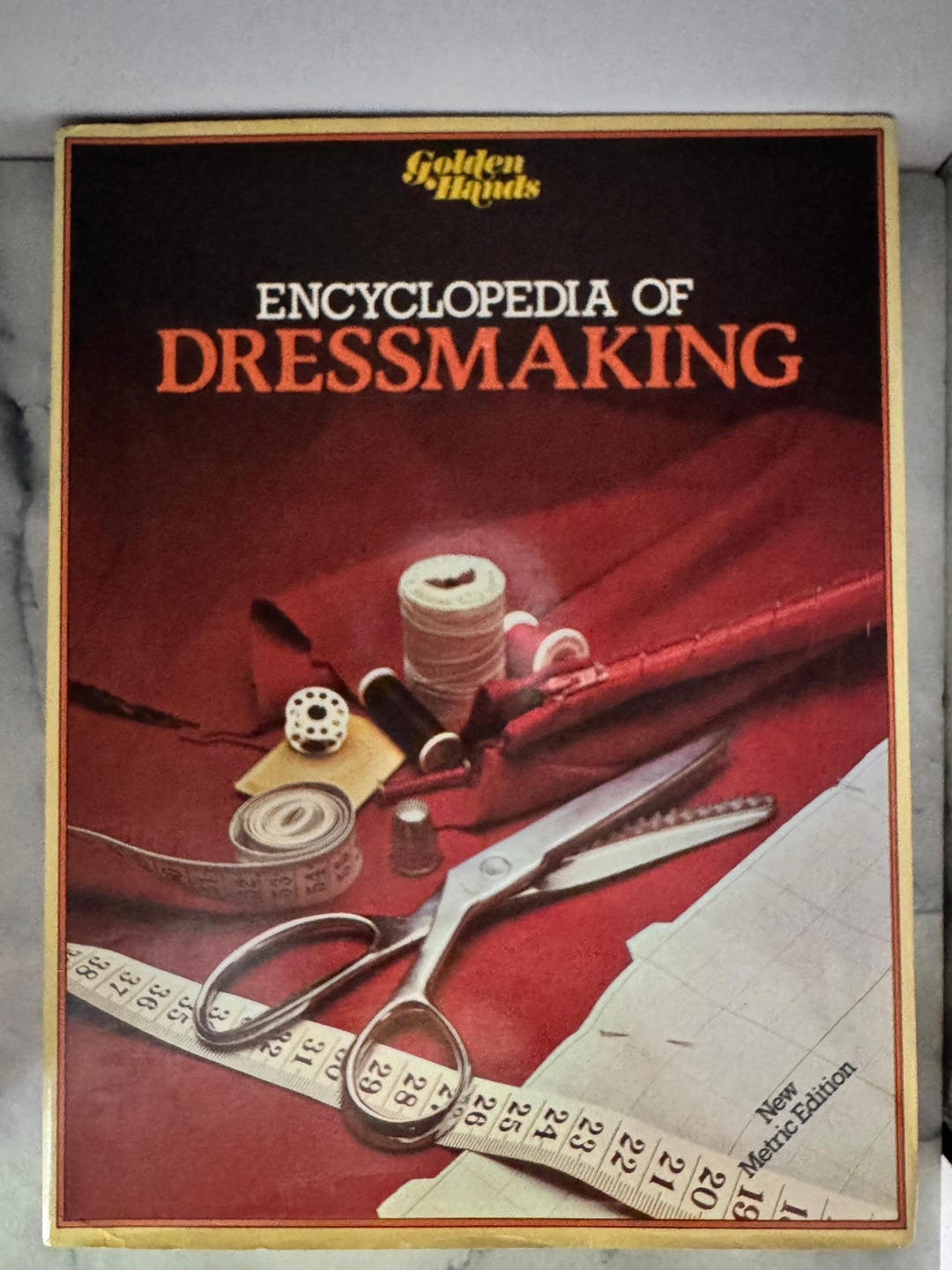 1972 Golden Hands Encyclopedia of Dressmaking New Metric Edition ...