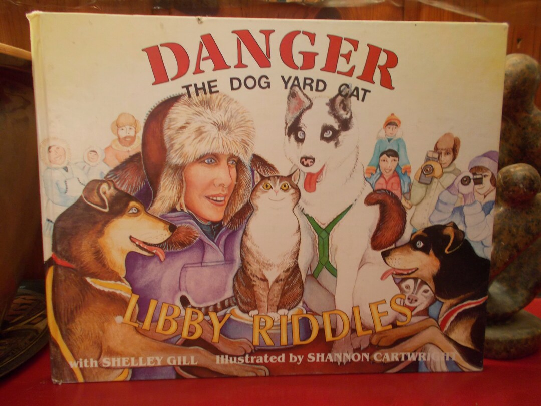 Libby Riddles "danger the Dog Yard Cat" Book 1989 Autographed - Etsy