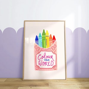 Printable Crayons Poster "colour Your World". Kids Art Space. Children ...