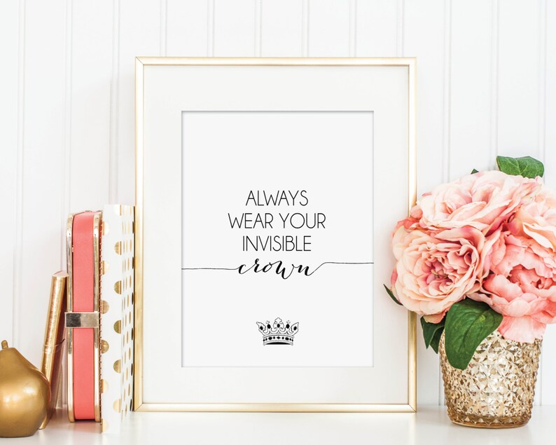 PRINTABLE Always Wear Your Invisible Crown - Hand Lettering Print ...