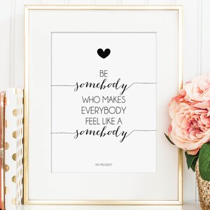 PRINTABLE Kid President Quote - Be Somebody - Hand Lettering Print ...