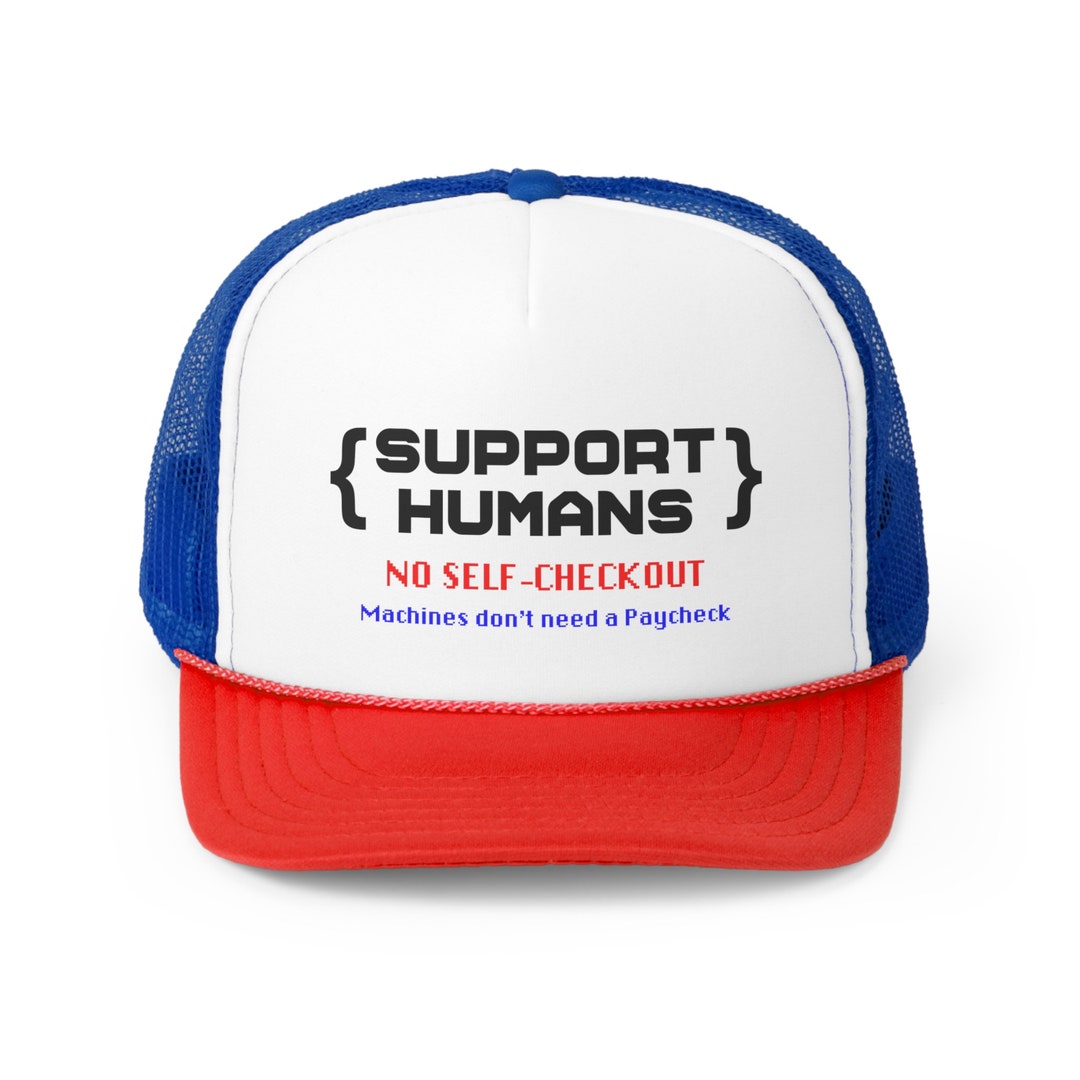 Support Humans No Self-checkout Trucker Caps - Etsy
