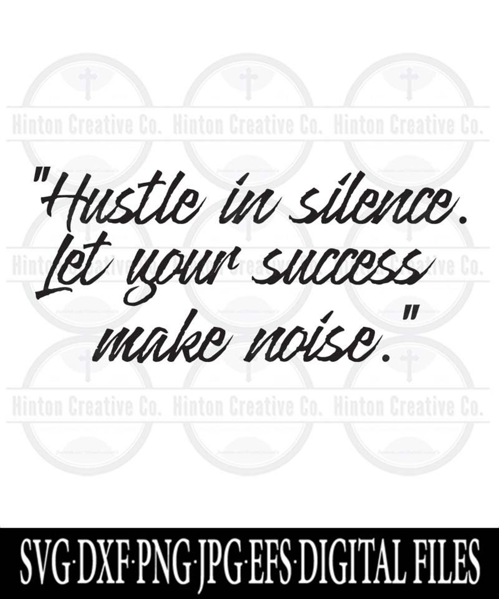Hustle in Silence Let Your Success Make Noise Digital Cut File | Etsy