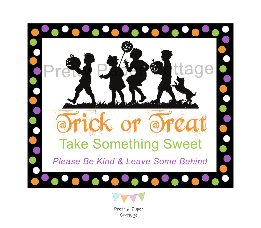 Halloween Treat Sign, Trick or Treat, Take Something Sweet, Be Kind ...