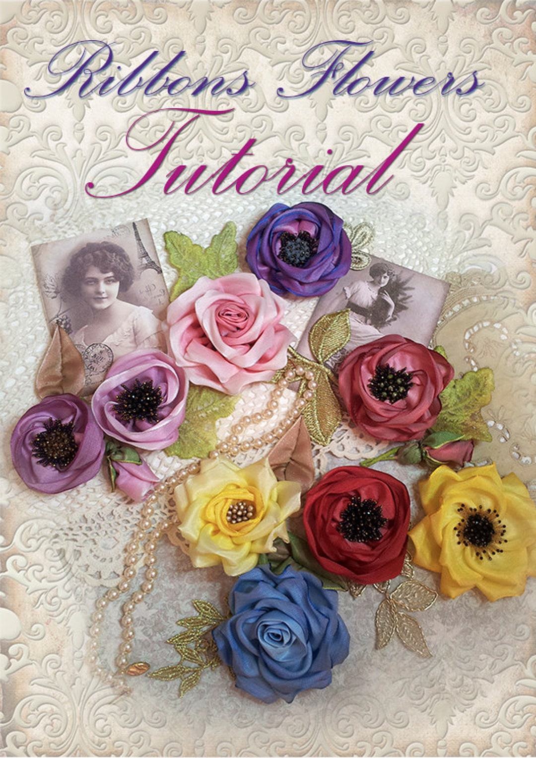 Vintage Flowers Ribbons Tutorial - Create Accessories With Ribbons ...
