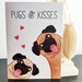 Pugs and Kisses Card Hugs and Kisses Card Pug Lover Card Pug Owner Card ...