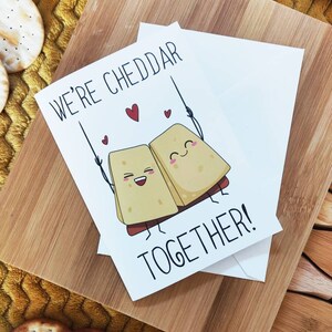We're Cheddar Together Greeting Card Valentines Card Anniversary Card ...