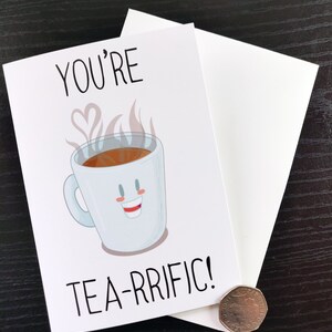 You're Tearrific Greeting Card You're Terrific Card Motivational Card ...