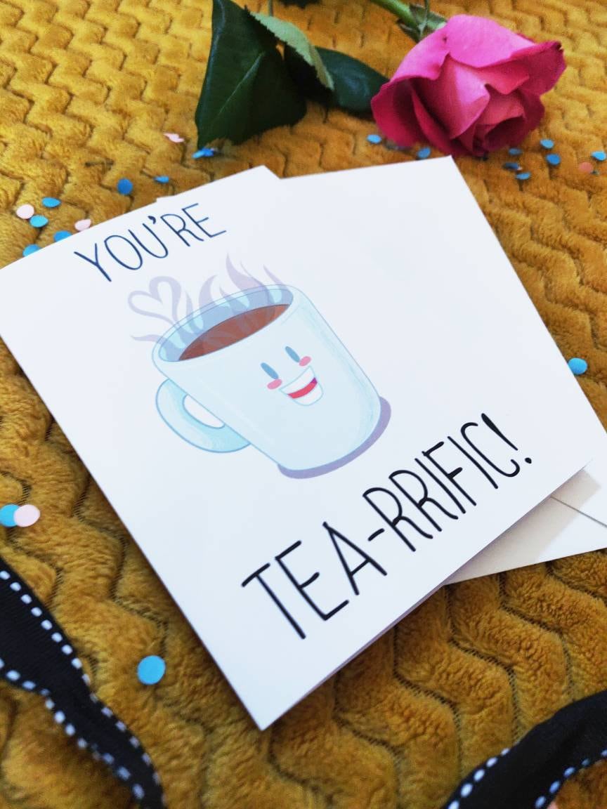 You're Tearrific Greeting Card You're Terrific Card - Etsy UK