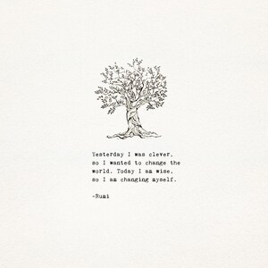 Rumi Quote "yesterday I Was Clever so I Wanted to Change the World ...