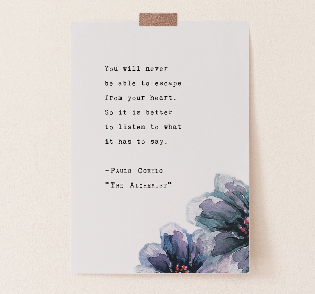 Paulo Coelho the Alchemist Quote Print; You Will Never Escape Your ...