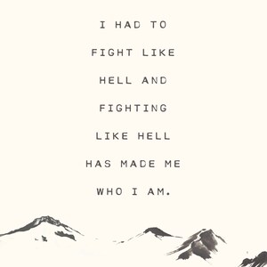 Self Love Quote, I Had to Fight Like Hell, Poetry Quote, Gifts for ...