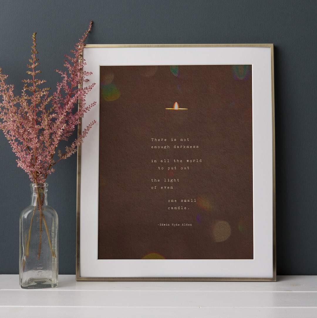 Edwin Hyde Alden Poem, There is Not Enough Darkness in All the World ...