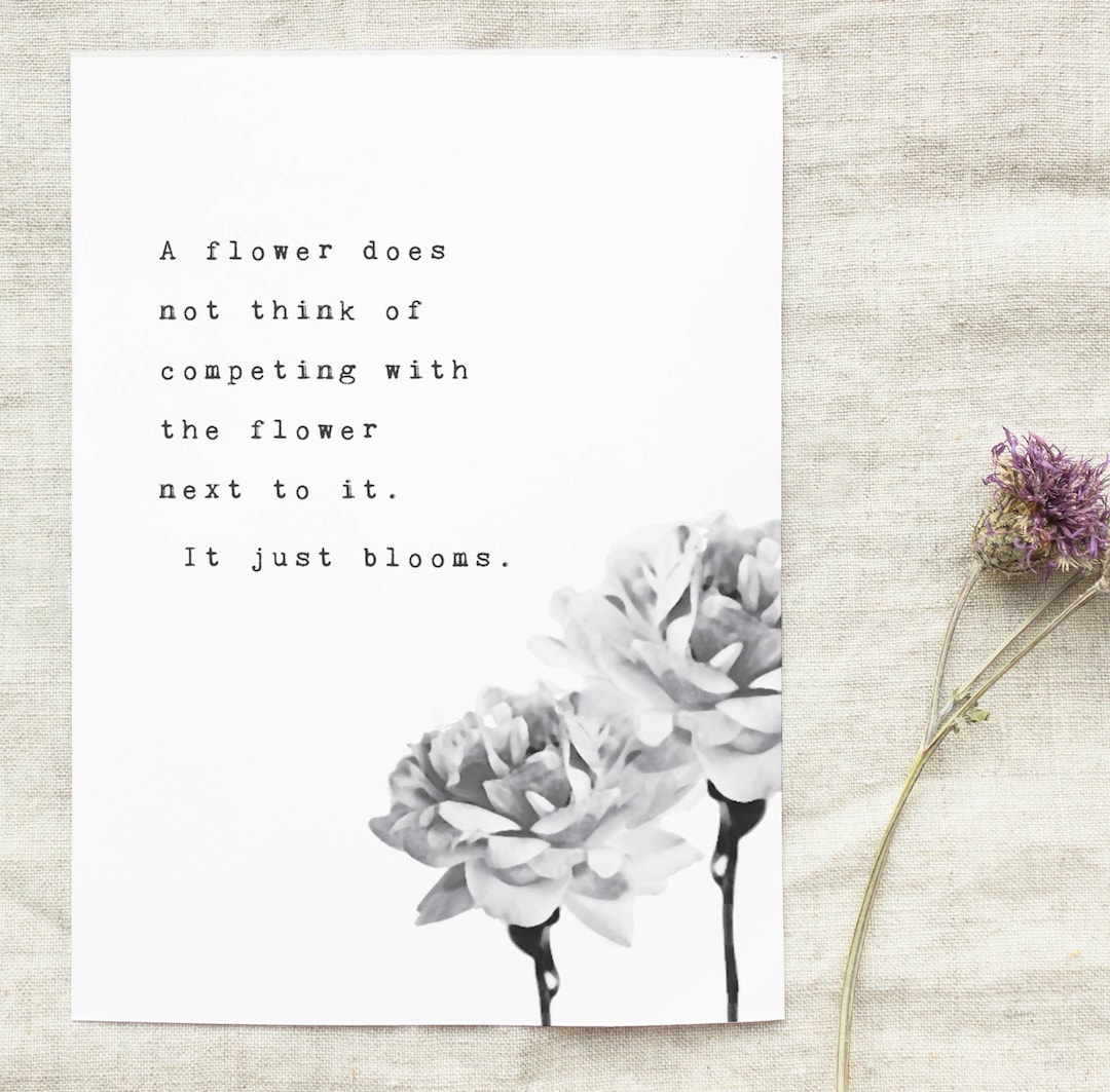 Self Love Quote "a Flower Does Not Think of Competing With the Flower ...