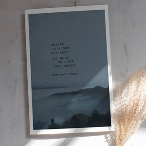 Henry David Thoreau, Heaven is Under Our Feet as Well as Over Our Heads ...