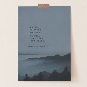 Henry David Thoreau, Heaven is Under Our Feet as Well as Over Our Heads ...