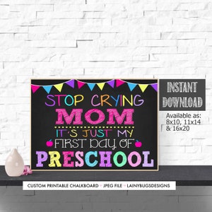 Stop Crying Mom - It's Just My First Day of Preschool Sign - Preschool ...