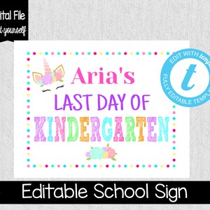 Unicorn Last Day of Kindergarten Sign Edit Yourself School - Etsy