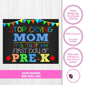 Stop Crying Mom - It's Just My First Day of Pre-k Sign - Pre-k ...
