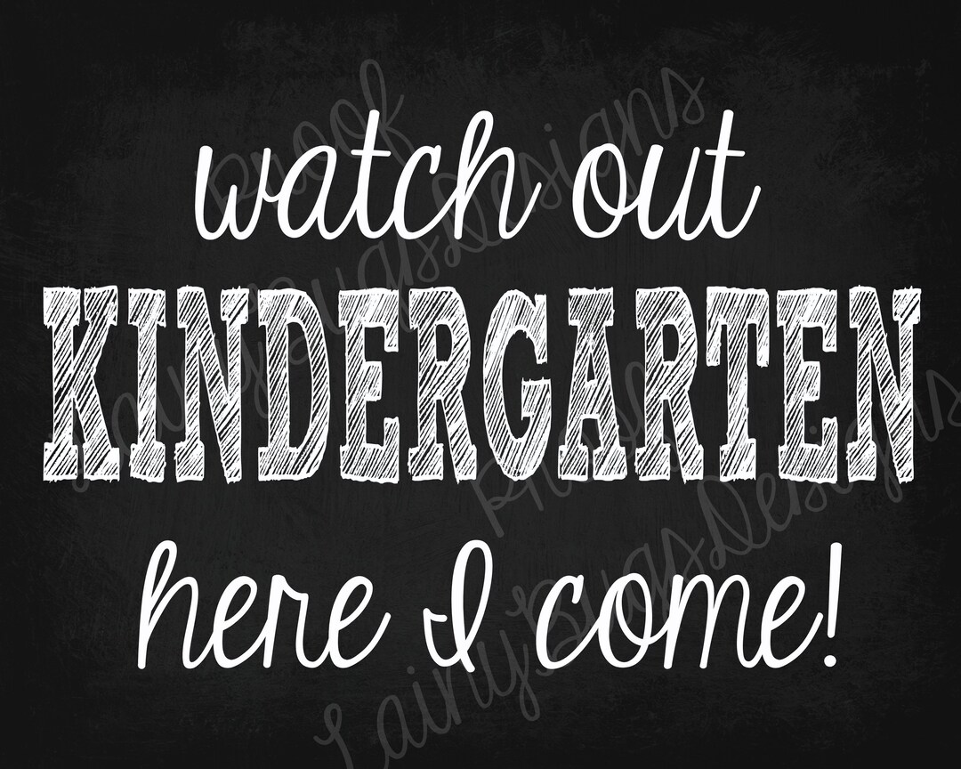 Watch Out Kindergarten Here I Come Chalkboard - Digital - Watch Out ...