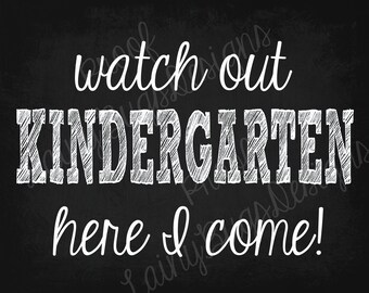 Watch Out Kindergarten Here I Come Sign Instant 8x10 | Etsy