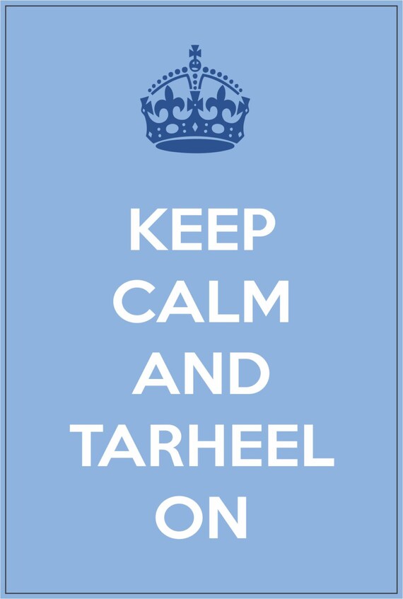 Items similar to Keep Calm and Tarheel On North Carolina Tarheels ...
