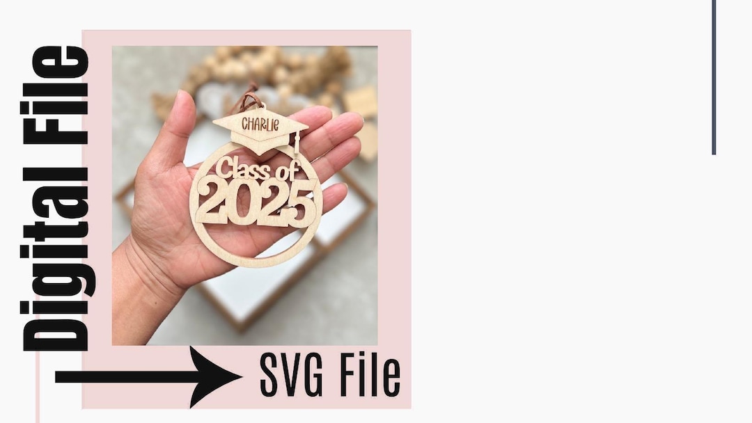 Class of 2025 Ornament SVG File | Class of 2025 Grad File | Senior ...