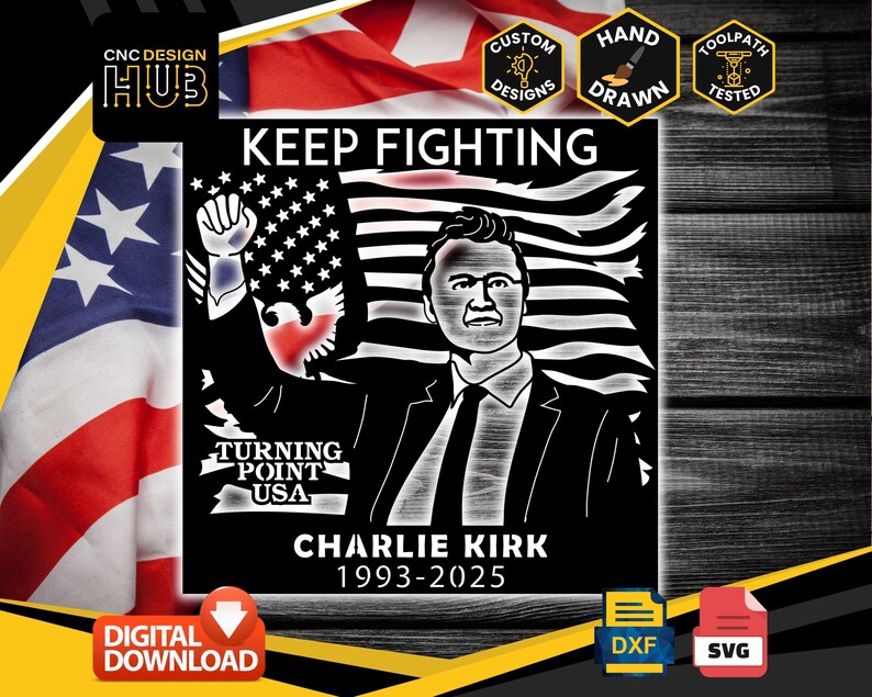 Charlie Kirk Memorial Artwork - Designed for CNC Machines - Plasma ...