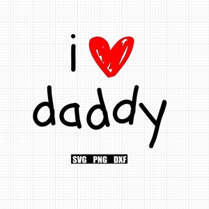 I Heart Daddy SVG PNG DXF Instant Download Cut File for Cricut ...