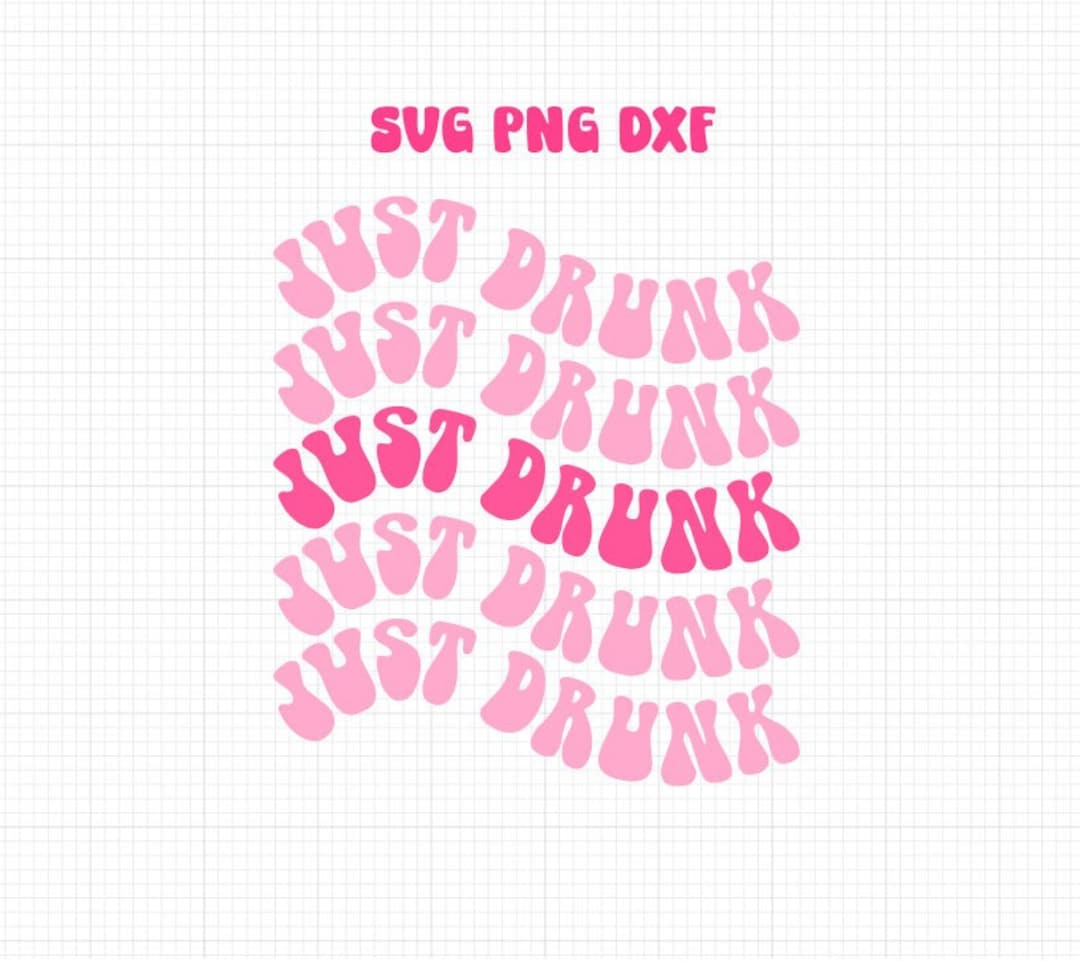 Just Drunk SVG PNG DXF Bachelorette Part Instant Digital Download - Etsy