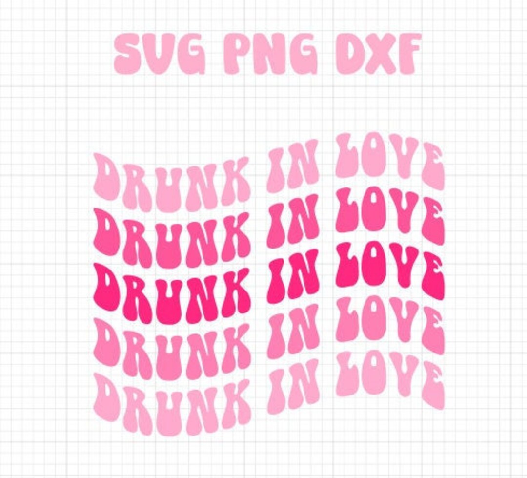 Drunk in Love SVG PNG DXF | Bacheloretty Party | Instant Digital ...