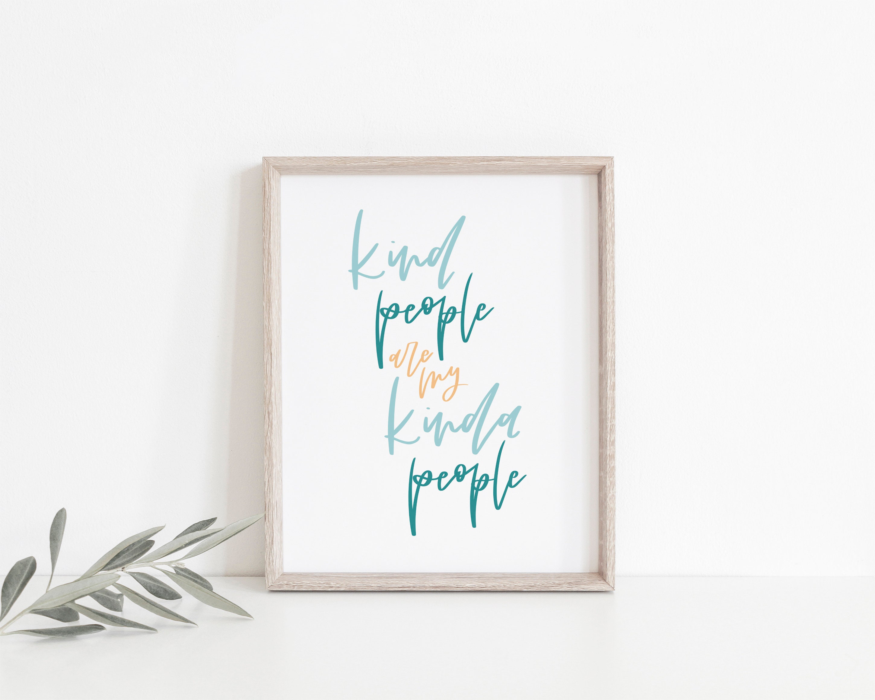 Kind People Are My Kinda People Print - Kindness Prints - Inspirational ...
