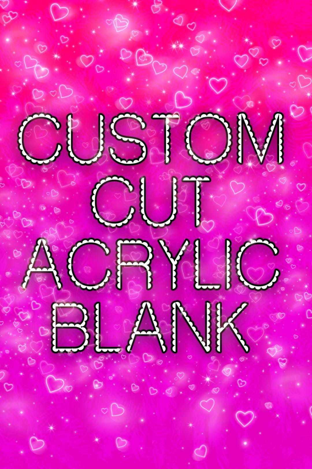 Custom Cut Acrylic Blank, Acrylic Blank, Acrylic Blanks, Badge Blanks ...